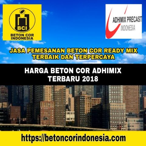HARGA BETON COR ADHIMIX CIBITUNG TERBARU 2025